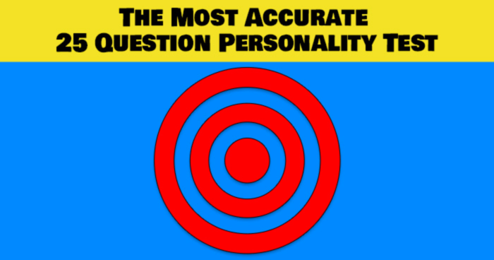 The Most Accurate 25 Question Personality Test- Take the quiz