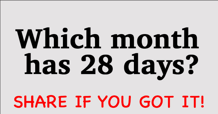 Which Month Has 28 Days?- Take the riddle